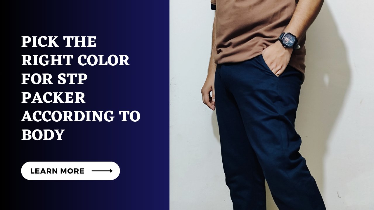 Pick The Right Color For STP Packer According To Body – Axolom